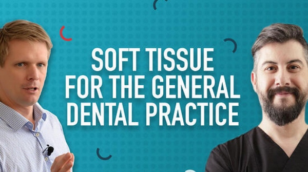 Soft Tissue for the General Dental Practice (9 Lectures) - Dental Courses