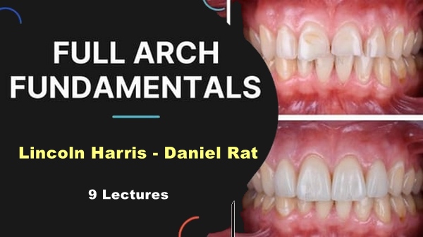 Full Arch Fundamentals (9 Lectures) - Dental Courses