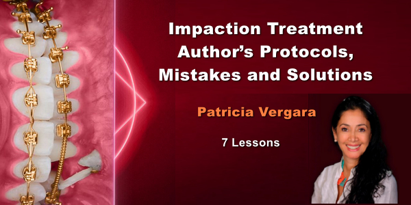 Impaction Treatment Author’s Protocols, Mistakes and Solutions - Dental ...